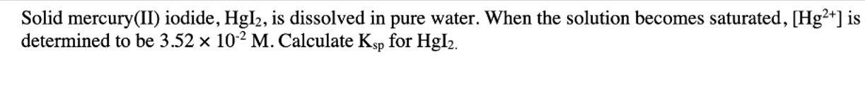 Solved Solid mercury(II) ﻿iodide, HgI2, ﻿is dissolved in | Chegg.com