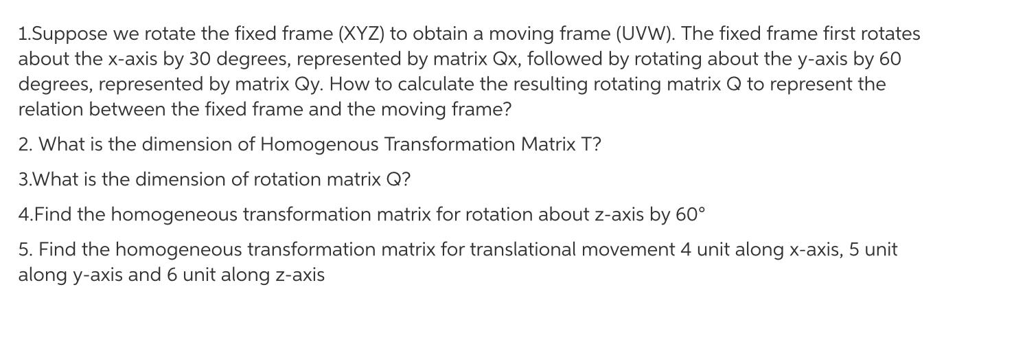 Solved 1. Suppose we rotate the fixed frame (XYZ) to obtain | Chegg.com