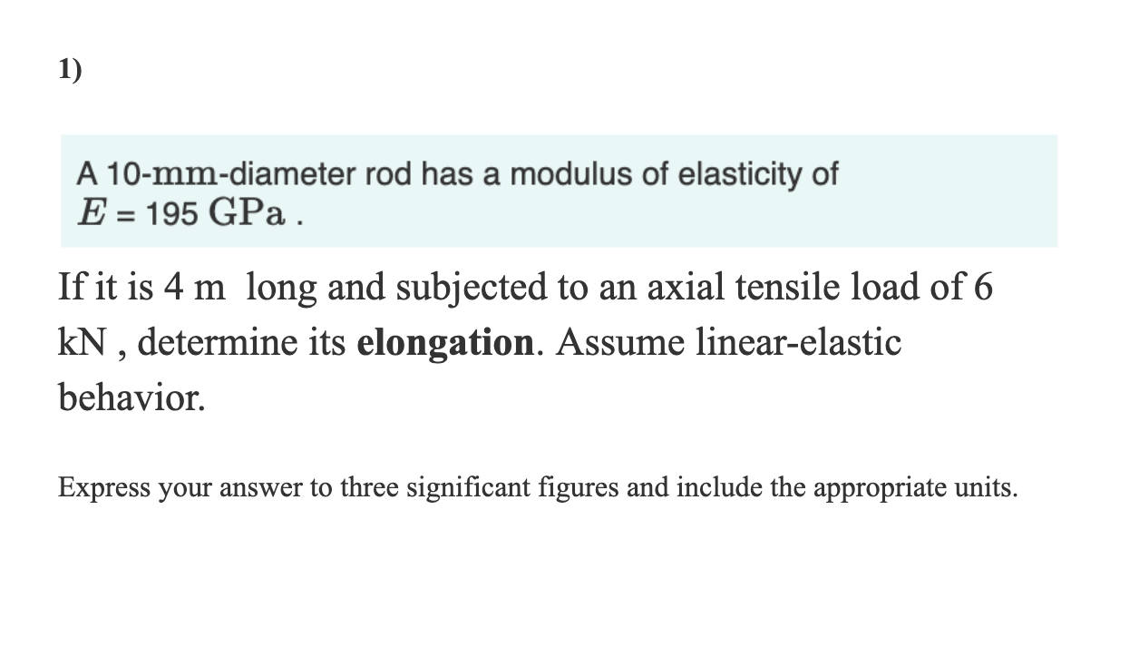 Solved A 10-mm-diameter rod has a modulus of elasticity of | Chegg.com