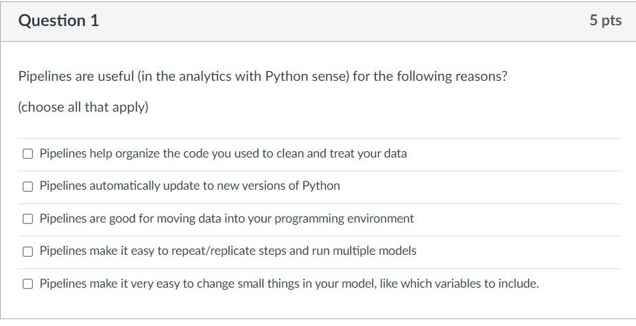 Pipelines are useful (in the analytics with Python | Chegg.com