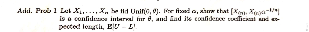 Solved Add. Prob 1 Let X1, . . . , Xn be iid Unif(0,0). For | Chegg.com