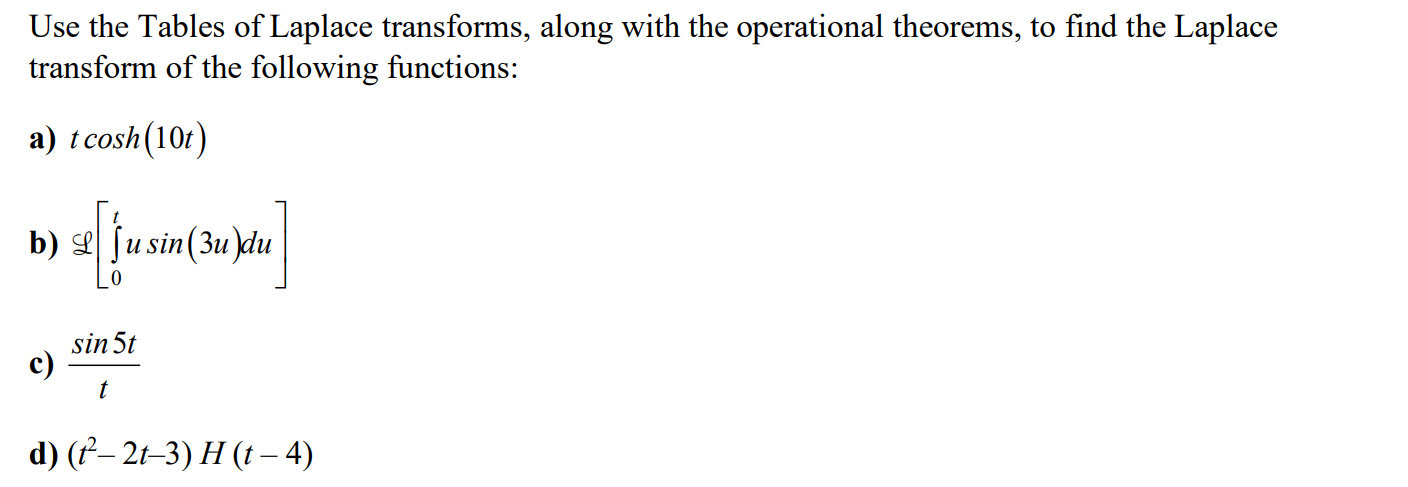 Solved Use the Tables of Laplace transforms, along with the | Chegg.com