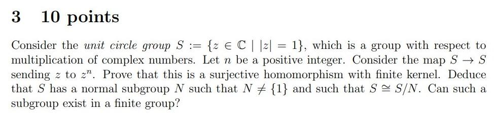 Solved 3 10 points Consider the unit circle group S := {z E | Chegg.com