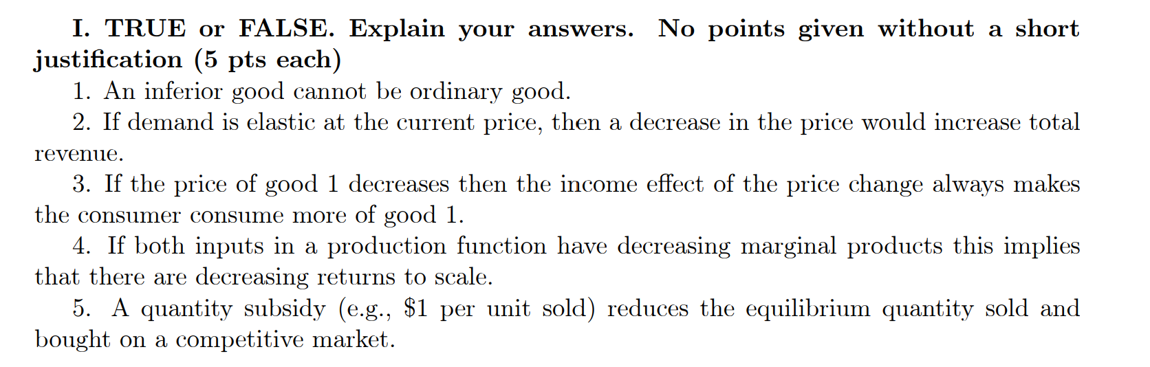 Solved I. TRUE or FALSE. Explain your answers. No points | Chegg.com