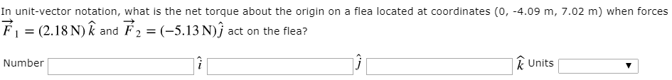 Solved In unit-vector notation, what is the net torque about | Chegg.com