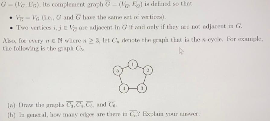 Solved G=(VG,EG), its complement graph Gˉ=(VGˉ,EGˉ) is | Chegg.com