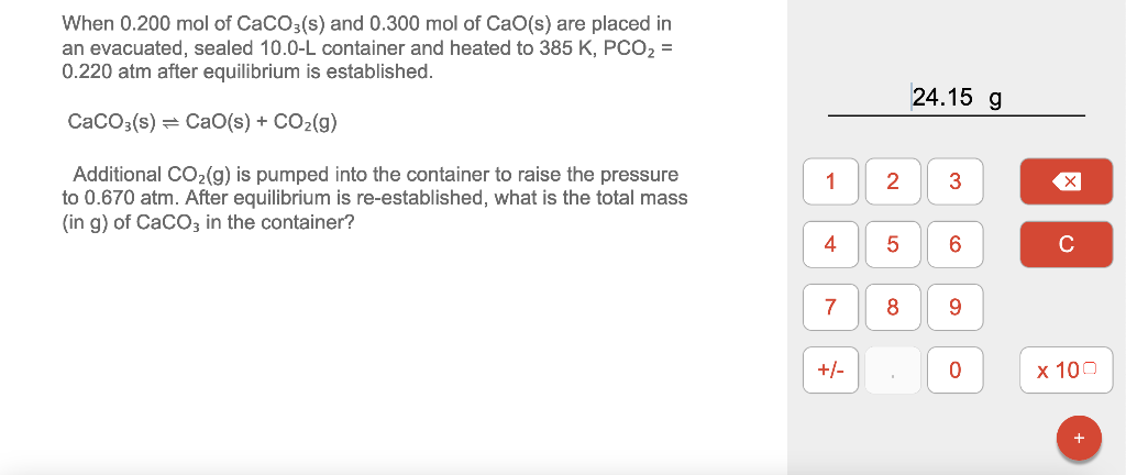 Solved When 0.200 mol of CaCO3( s) and 0.300 mol of CaO(s) | Chegg.com