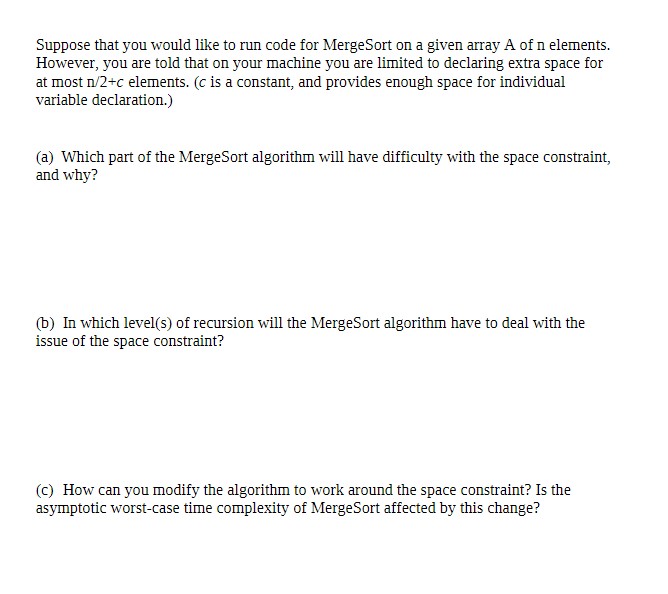 Solved Suppose That You Would Like To Run Code For Mergesort