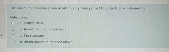 Solved The minimum acceptable rate of return vary from | Chegg.com