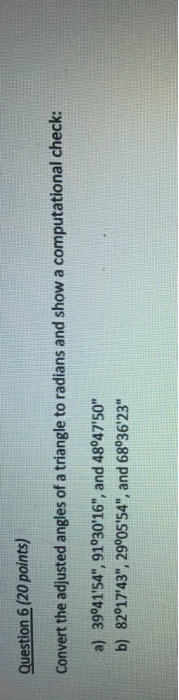 Solved Convert the adjusted angles of a triangle to radians | Chegg.com