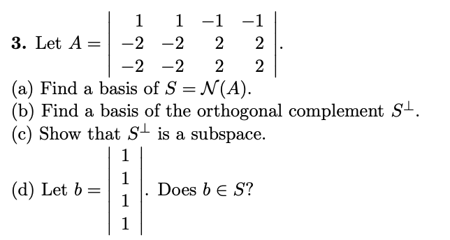 Solved 3. Let A=∣∣1−2−21−2−2−122−122∣∣ (a) Find a basis of | Chegg.com