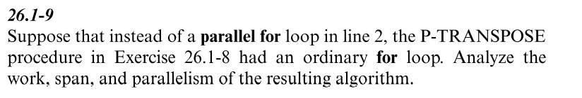 Solved 26.1−9 Suppose that instead of a parallel for loop in | Chegg.com