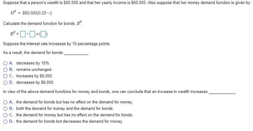 Solved Suppose That A Persons Wealth Is 50 000 And That