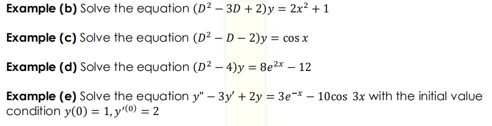 Solved Example (b) Solve the equation (D2 – 3D + 2)y = 2x2 + | Chegg.com