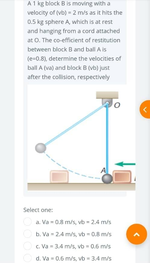 Solved A 1 kg block B is moving with a velocity of (vb) = 2 | Chegg.com