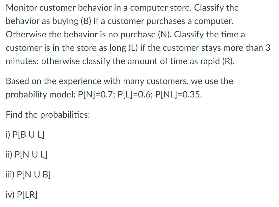 Solved Monitor customer behavior in a computer store. | Chegg.com