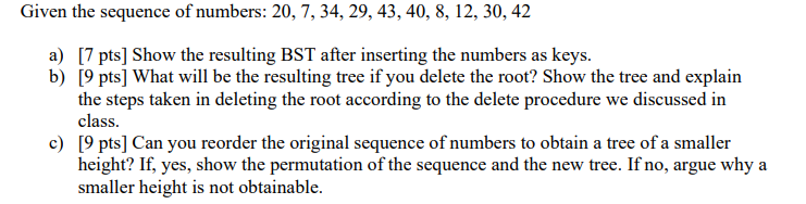Solved Given the sequence of numbers: 20, 7, 34, 29, 43, 40, | Chegg.com