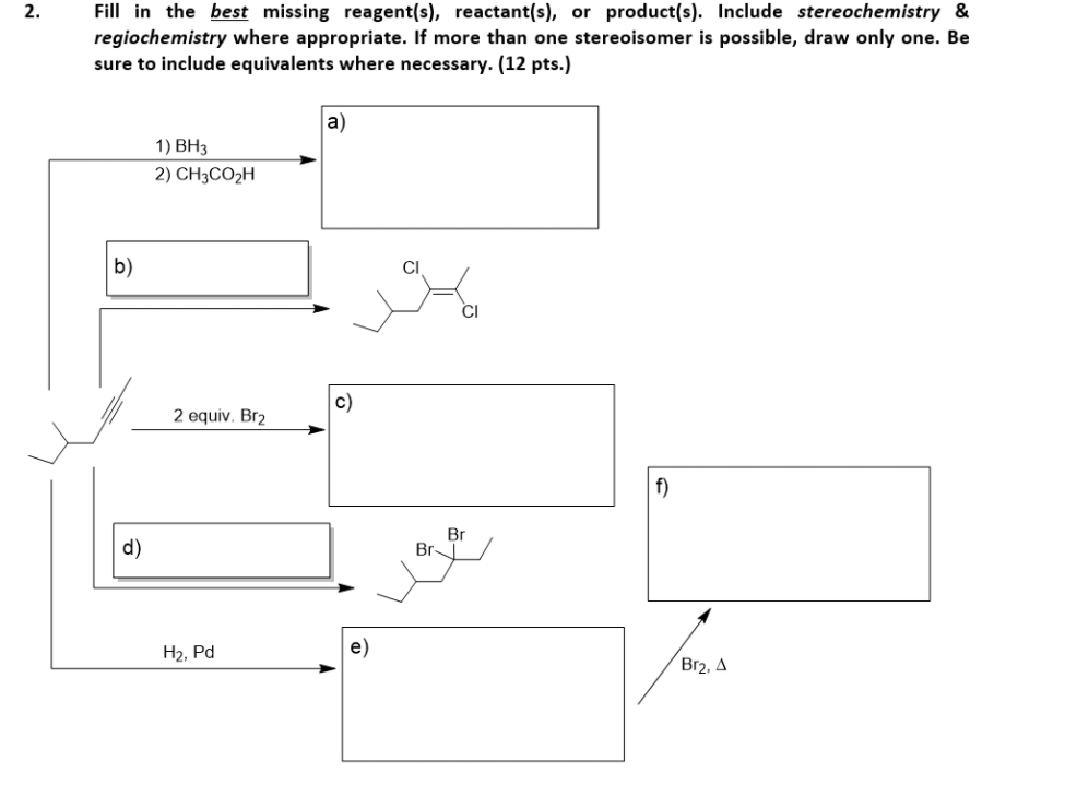 Solved 2. Fill in the best missing reagent(s), reactant(s), | Chegg.com