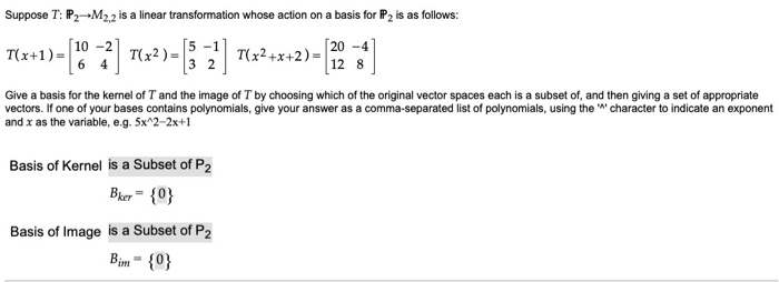 Solved Suppose T: P2-M2.2 is a linear transformation whose | Chegg.com