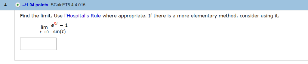 Solved +-/1.04 points SCalcET8 4.4.015. 4 Find the limit. | Chegg.com