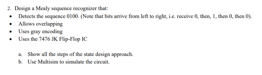 Solved 2. Design a Mealy sequence recognizer that: Detects | Chegg.com