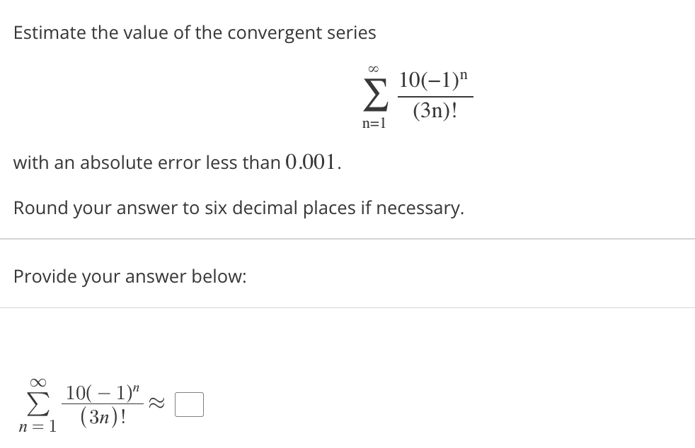 Solved Estimate the value of the convergent series | Chegg.com