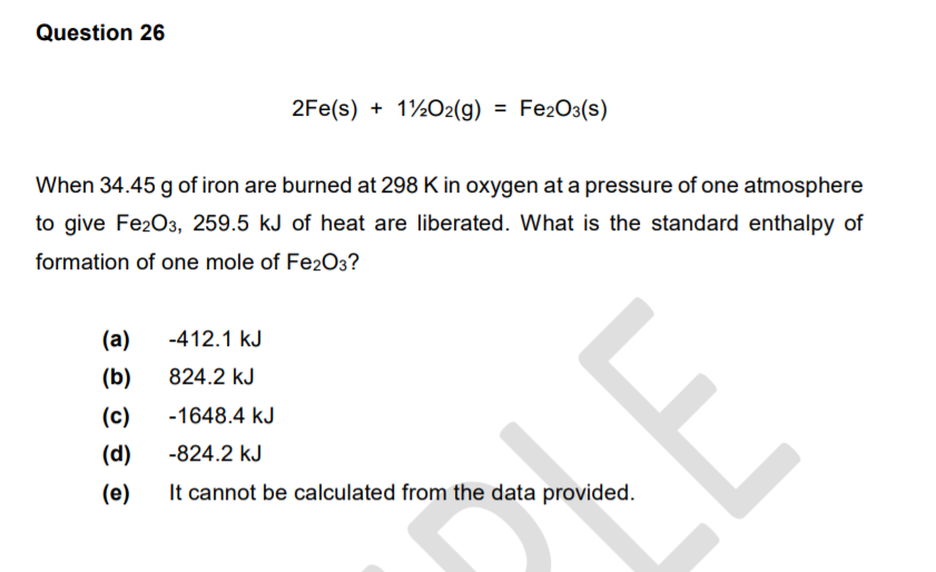 Solved Question 26 2Fe(s) + 17202(g) = Fe2O3(s) When 34.45 g | Chegg.com