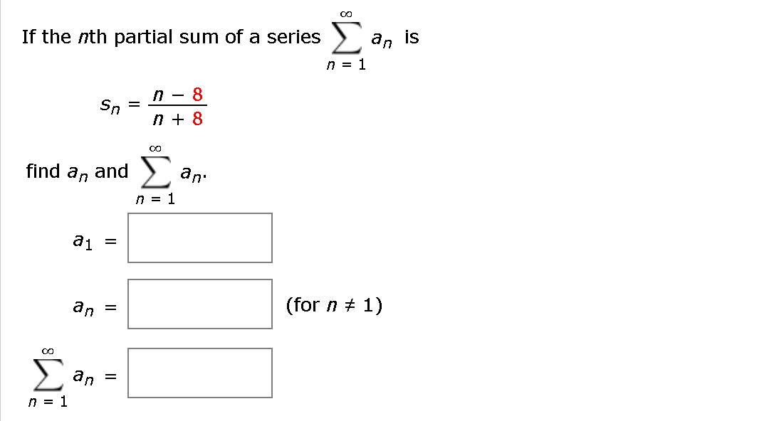 Solved CC If the nth partial sum of a series an is n 1 п — 8 | Chegg.com