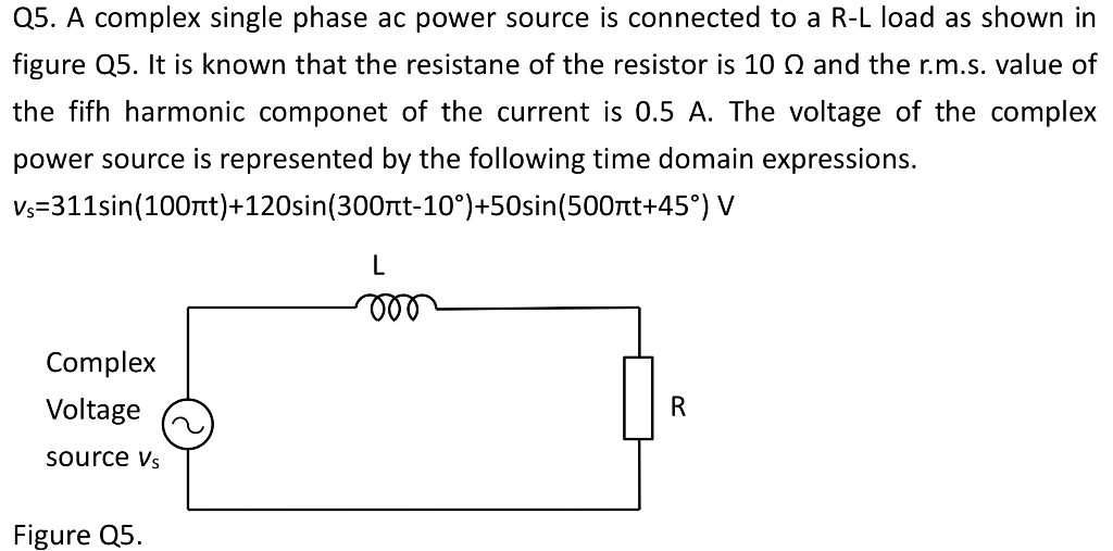 Solved Q5. A complex single phase ac power source is | Chegg.com