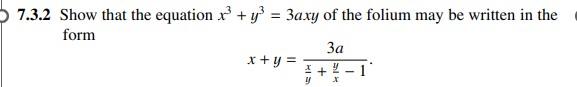 Solved 7.3.2 Show that the equation x3+y3=3axy of the folium | Chegg.com