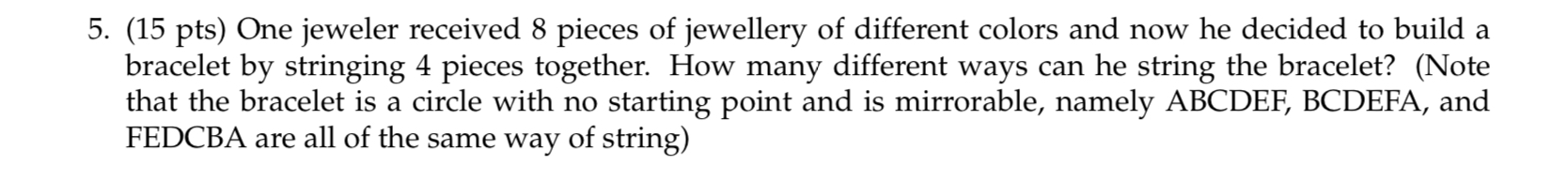 Solved 5. (15 pts) One jeweler received 8 pieces of | Chegg.com