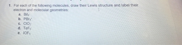 Solved 1. For each of the following molecules, draw their | Chegg.com