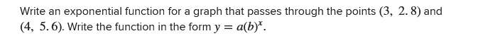 Solved Write an exponential function for a graph that passes | Chegg.com
