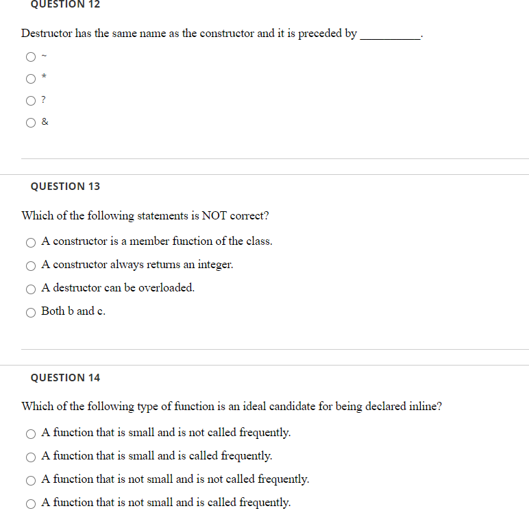 Solved QUESTION 12 Destructor has the same name as the | Chegg.com