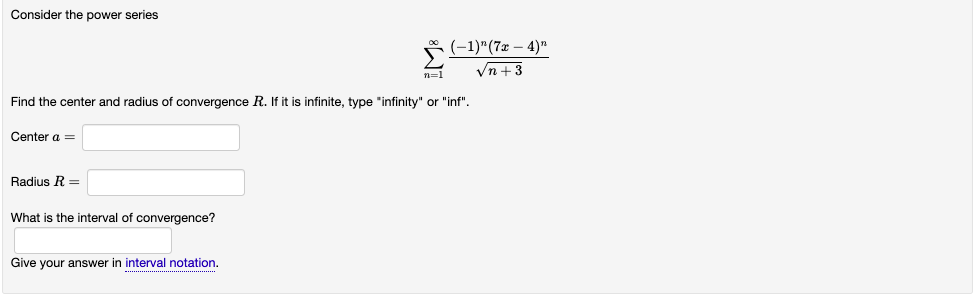 Solved Consider the power series (-1)"(7c – 4)" Vn+3 n=1 | Chegg.com