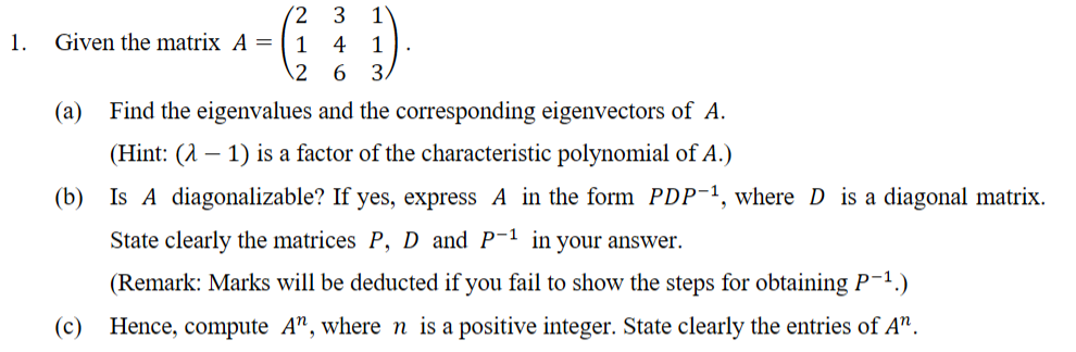 Solved Given the matrix A=([2,3,1],[1,4,1],[2,6,3]).(a) | Chegg.com