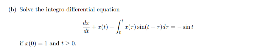 Solved (b) Solve the integro-differential equation | Chegg.com