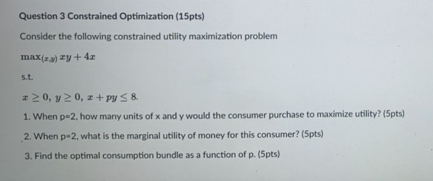 Solved Question 3 Constrained Optimization 15pts Consider 