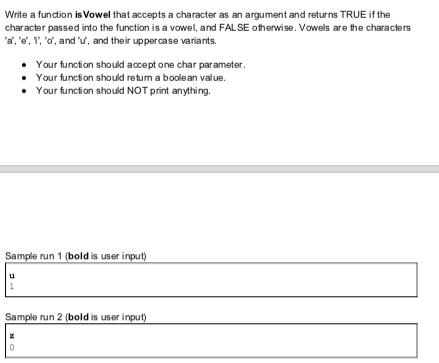 Solved Write a function is Vowel that accepts a character as | Chegg.com