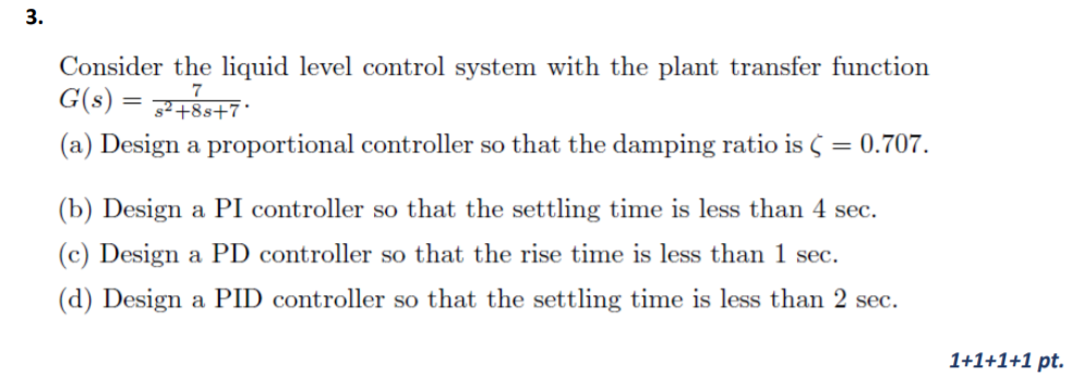 Solved 3. Consider the liquid level control system with the | Chegg.com