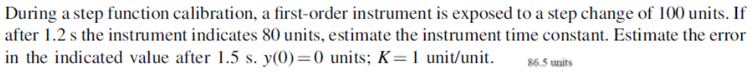 Solved During a step function calibration, a first-order | Chegg.com