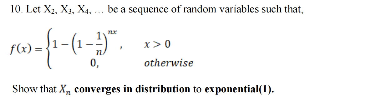 Solved 10. Let X2,X3,X4,… be a sequence of random variables | Chegg.com