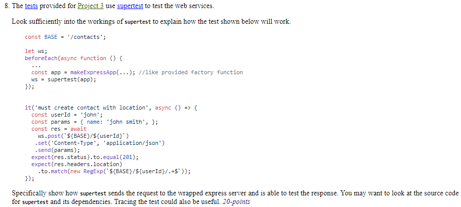Solved 8. The tests provided for Project 3 use supertest to | Chegg.com