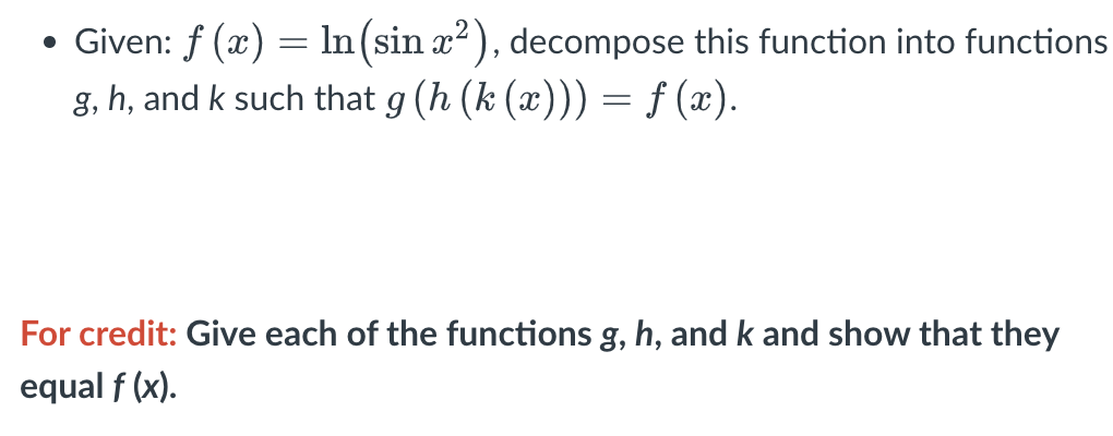Solved • Given: f (x) = ln (sin x²), decompose this function | Chegg.com
