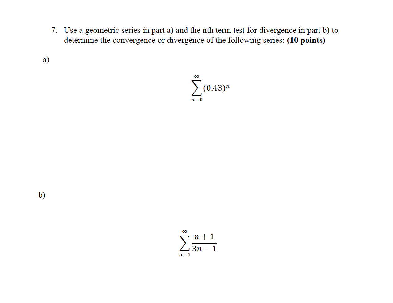 Solved 7. Use a geometric series in part a) and the nth term | Chegg.com