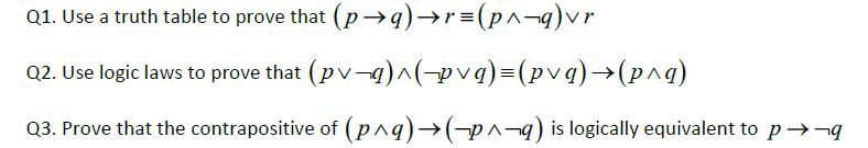 Solved Q1. Use a truth table to prove that (p+9)=r=(p^-9)vr | Chegg.com