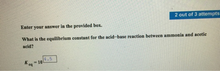 Solved What is the equilibrium constant for the acid-base | Chegg.com