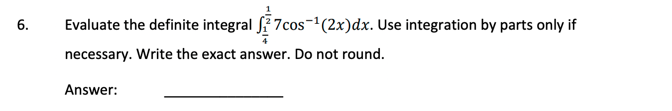 Solved Evaluate the definite integral ∫41217cos−1(2x)dx. Use | Chegg.com