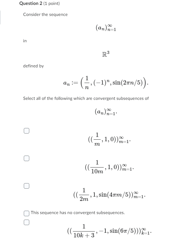 Solved Consider the sequence (an)n=1∞ in R3 defined by | Chegg.com