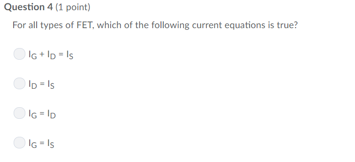 Solved Question 4 (1 point) For all types of FET, which of | Chegg.com